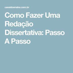 Como fazer uma redação dissertativa passo a passo Passo a passo