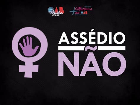 Oab Cear Lan A Campanha Em Defesa Dos Direitos Das Mulheres Oab Ce