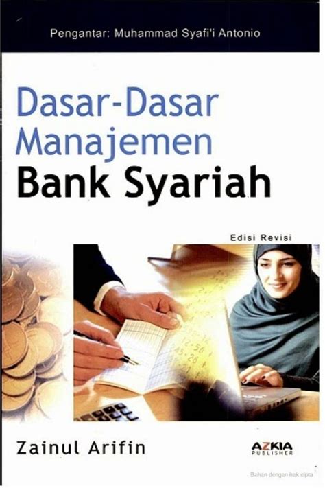 Dasar Dasar Manajemen Bank Syariah Edisi Revisi Drs Zainul Arifin MBA