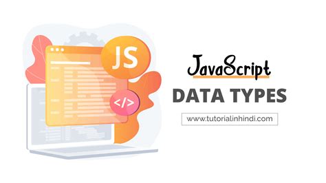 javascript data types in hindi जावास्क्रिप्ट के डेटा प्रकार tutorial in hindi