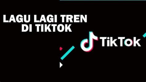 20 Lirik Lagu Viral Di Tiktok Terbaru 2024 Indonesia Dan Barat Lagi
