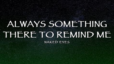 Naked Eyes Always Something There To Remind Me Lyrics Youtube