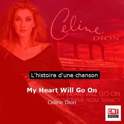 Histoire De La Chanson My Heart Will Go On Celine Dion