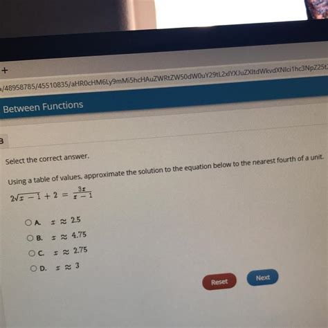 📈select the correct answer using a table of values approximate the solution to the equation