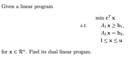 solved given a linear program s t min c x ajx bı a2 x