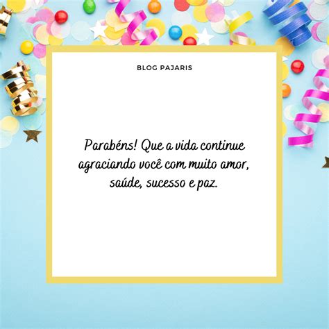 Frases de feliz aniversário 60 opções para parabenizar pessoas especiais