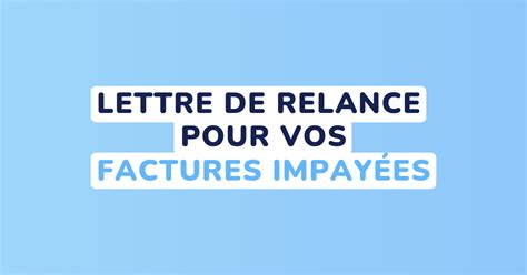 Faire une lettre de relance pour vos factures impayées