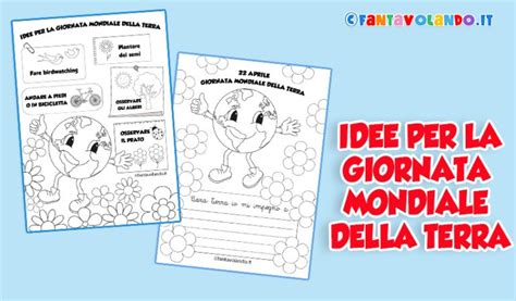 Idee Per La Giornata Mondiale Della Terra 22 Aprile Fantavolando