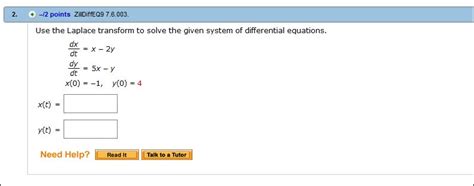 solved use the laplace transform to solve the given system