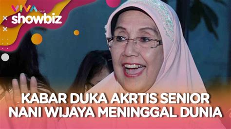 Video Deretan Karya Aktris Senior Nani Wijaya Yang Tutup Usia