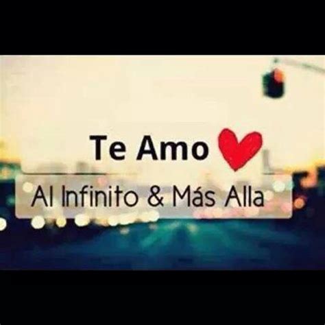 Total 60 Imagen Te Amo Hasta El Infinito Y Mas Alla Frases Abzlocal Mx