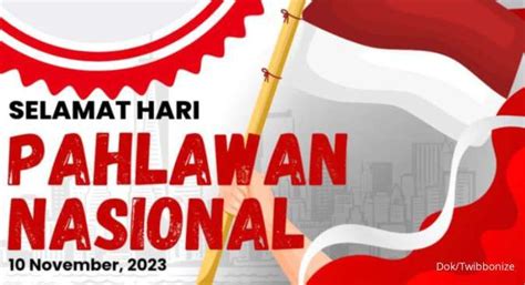 Selamat Hari Pahlawan 10 November 2023 Ini Twibbon Dan Ucapan Hari