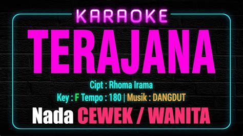 Terajana Karaoke Nada Cewek Wanita Lagu Dangdut Rhoma Irama Key F