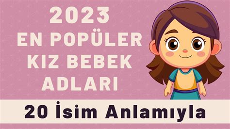 2023 te En Popüler Olan Kız İsimleri Yılın En Popüler Kız Bebek