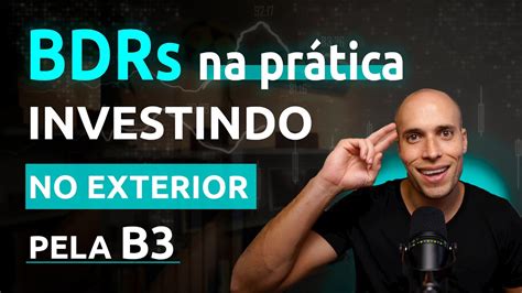 Investir No Exterior BDRs Vale A Pena Guia Definitivo YouTube