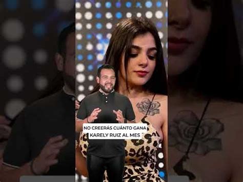 Cuánto gana Karely Ruiz al mes FelipeRangel KarelyRuiz Pornredit