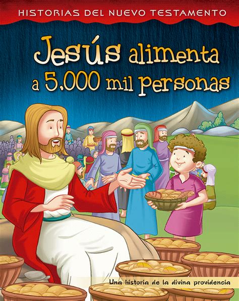 Jesús alimenta a 5000 mil personas Editores Mexicanos Unidos