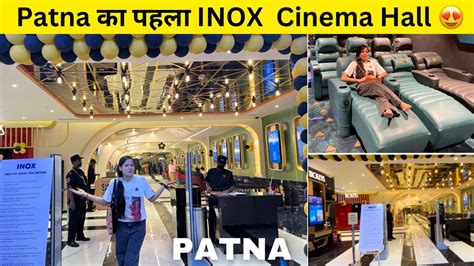 Patna क पहल ASHOK INOX Cinema Hall खल गय Patna Ashok Inox Cinema