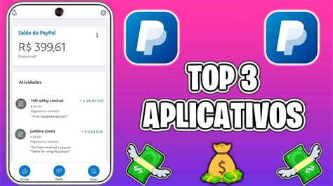 TOP 3 APLICATIVOS PARA GANHAR DINHEIRO NO PAYPAL PROVA DE PAGAMENTO