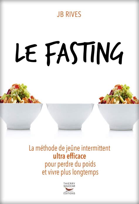 Amazon fr Le Fasting La méthode de jeûne intermittent ultra