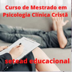 Curso de Mestrado em Psicologia Clínica Cristã PORTAL SETEAD EDUCACIONAL
