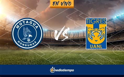 Motagua vs Tigres EN VIVO Transmisión ONLINE Concachampions 2023