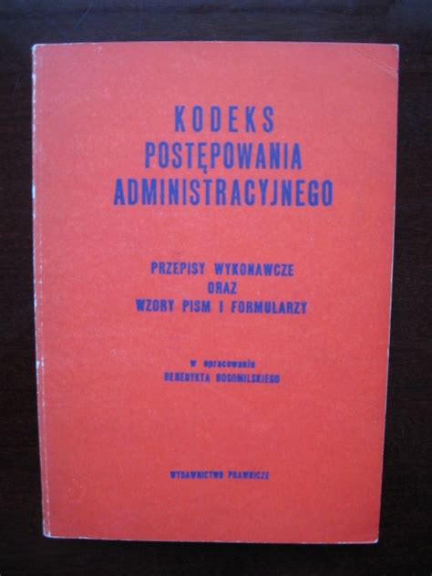 Kodeks postępowania administracyjnego Wzory pism i formularze
