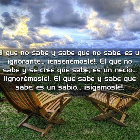 El que no sabe y sabe que no sabe Frases Con Imágenes