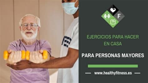Ejercicios Para Recuperar Masa Muscular En Personas Mayores