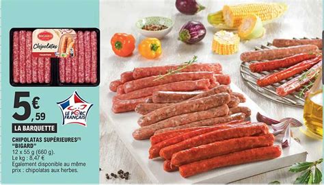 Promo Chipolatas Supérieures bigard chez E Leclerc iCatalogue fr