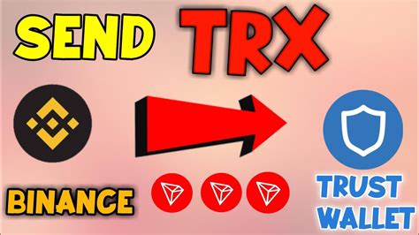 How To Send Trx From Binance To Trust Wallet Binance Withdrawal To