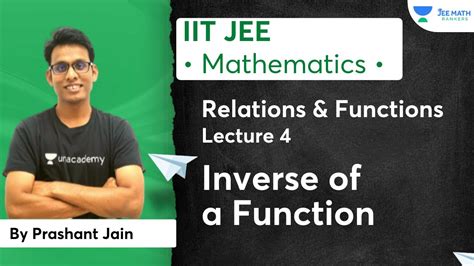 l4 inverse of a function relations and functions jee math rankers prashant jain youtube