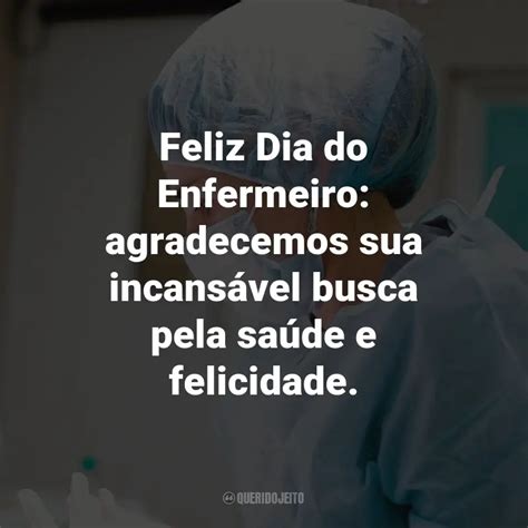 Dia Do Enfermeiro Frases Perfeitas Querido Jeito