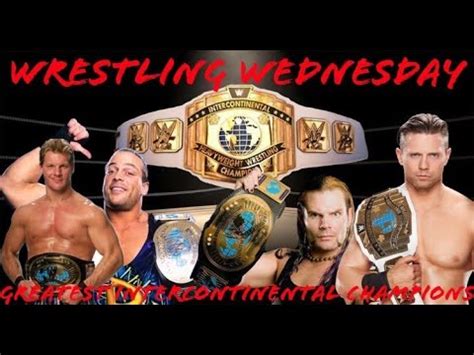 The Greatest Intercontinental Champions Of All Time Youtube