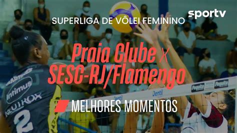 PRAIA CLUBE 3 X 1 SESC FLAMENGO MELHORES MOMENTOS SUPERLIGA