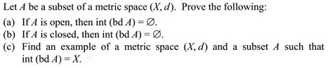 solved let a be a subset of a metric space x d prove the