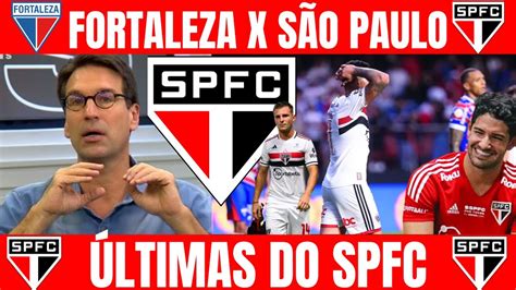 É HOJE FORTALEZA X SÃO PAULO PROVÁVEL ESCALAÇÃO NO CONFRONTO DOS