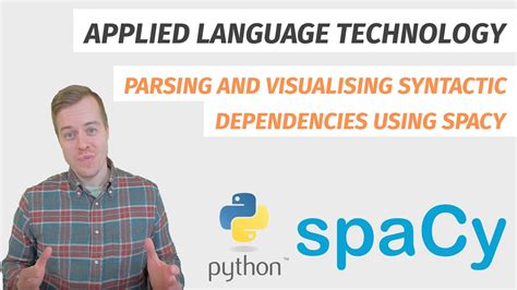 parsing and visualising syntactic dependencies using spacy youtube