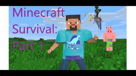 Minecraft Survival Series Part 1 YouTube