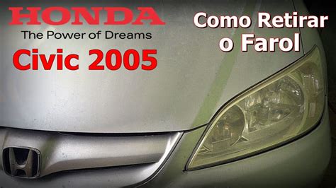 Como Tirar Farol Do Honda Civic Remover Farol Honda Civic Como