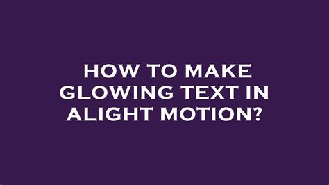 How To Make Glowing Text In Alight Motion Youtube
