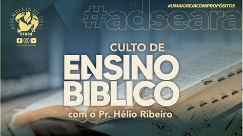CULTO DE ENSINO BÍBLICO PR HÉLIO RIBEIRO 17 03 2021 HD YouTube