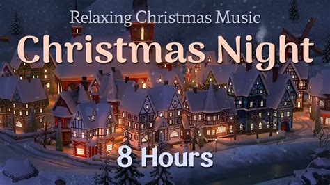 Relaxing Christmas Carol Music 8 Hours Quiet And Comfortable