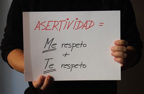 Las técnicas de la asertividad 8 formas concretas de ser asertivos