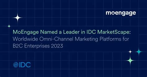 MoEngage Named As A Leader In IDC MarketScape Worldwide Omni Channel