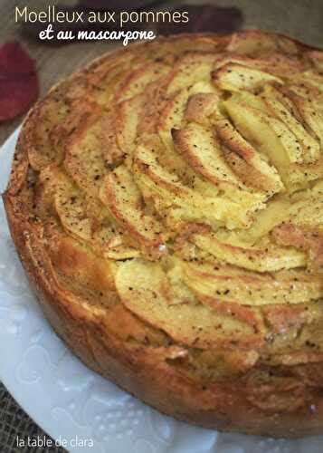 Moelleux Aux Pommes Et Au Mascarpone De La Cuisine Tout Simplement Et
