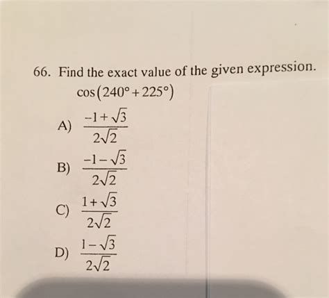 solved find the exact value of the given expression cos