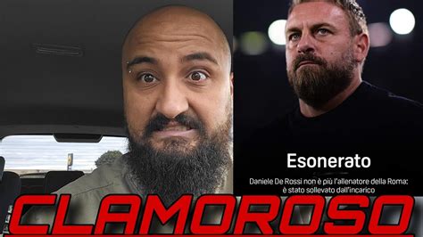 De Rossi Esonerato Dalla Roma Totti Gi Sapeva Tutto Youtube