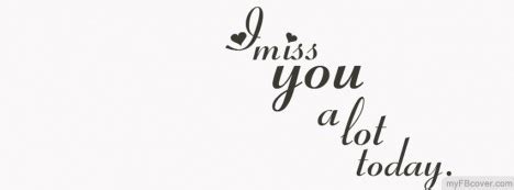 I Miss You Images For Facebook Cover Photos Infoupdate Org