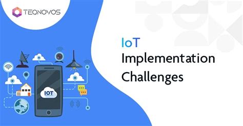 7 Key Challenges Associated With IoT Implementation Teqnovos